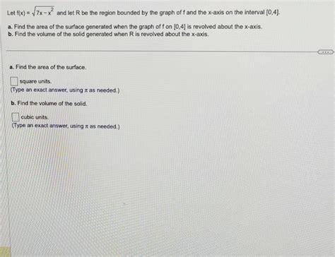 Solved Let F X 7x−x2 And Let R Be The Region Bounded By The