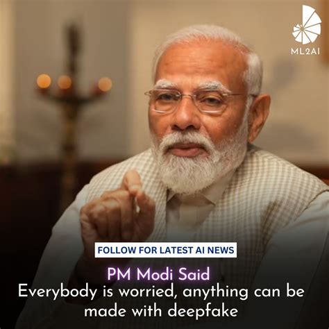 Pm Modi On Ai Generated Content And Deepfake Tech Aditya R Posted On The Topic Linkedin