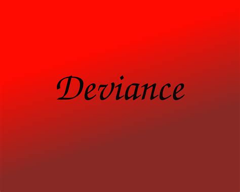 Deviance By Defnotthatguy