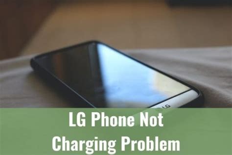 Lg Phone Not Charging Problem Ready To Diy