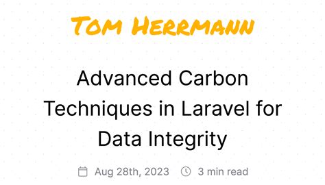 Advanced Carbon Techniques In Laravel For Data Integrity Blog Tom