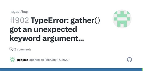 typeerror gather got an unexpected keyword argument loop · issue