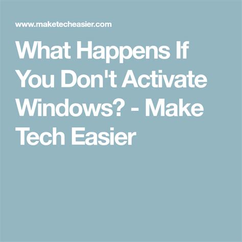 What Happens If You Don T Activate Windows Make Tech Easier Artofit