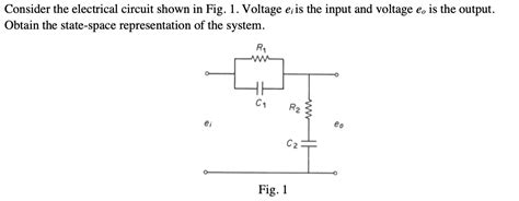 Solved Consider The Electrical Circuit Shown In Fig Chegg
