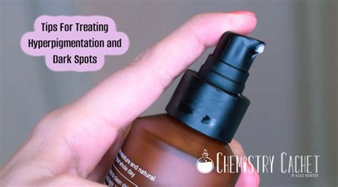 Tips For Treating Hyperpigmentation And Dark Spots Tips For Treating Hyperpigmentation And Dark Spots