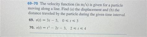 Solved The Velocity Function In M S Is Given For A Chegg Com