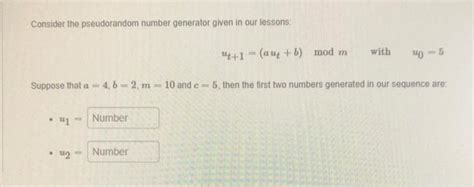 Solved Consider The Pseudorandom Number Generator Given In