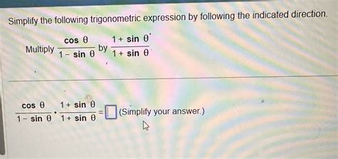Solved Simplify The Following Trigonometric Expression By