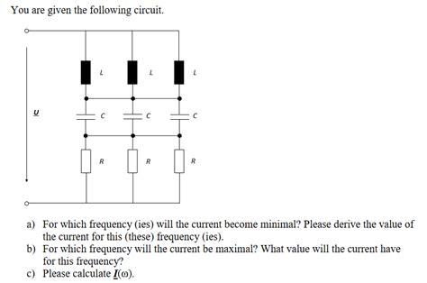 Solved You Are Given The Following Circuit A For Which Chegg