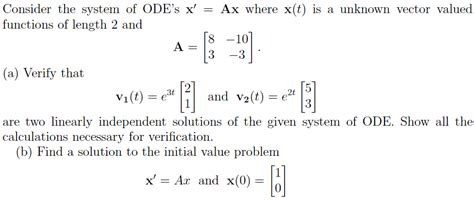 Solved Consider The System Of ODE S X Ax Where X T Is A Chegg Com