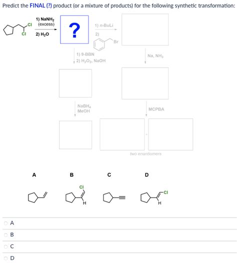 Solved Predict The Final Product Or A Mixture Of