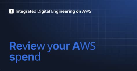 Review Your Aws Spend Integrated Digital Engineering On Aws