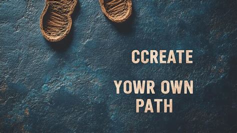 Create Your Own Path Large Centered Text Premium Ai Generated Image