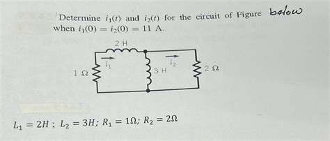 Determine I1t ﻿and I2t ﻿for The Circuit Of Figure