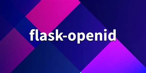 Flask OpenID 1 3 1 OpenID Support For Flask PythonFix Com