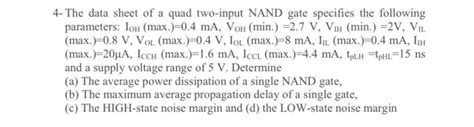 Solved 4 The Data Sheet Of A Quad Two Input Nand Gate