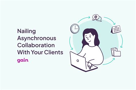 Nailing Asynchronous Collaboration With Your Clients Agency Guide The Gain Blog