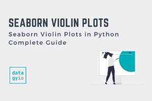 Seaborn Violin Plots in Python: Complete Guide • datagy