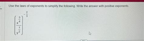 solved use the laws of exponents to simplify the following