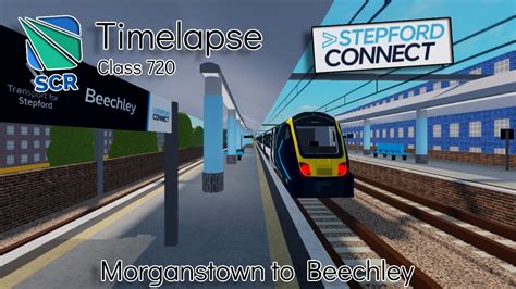 Scr Timelapse Morganstown To Beechley Class 720 Youtube