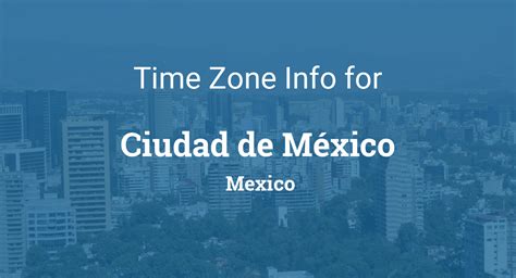 Time Zones In Ciudad De México Mexico