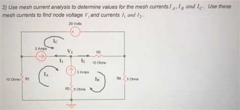 Solved 2) Use mesh current analysis to determine values for | Chegg.com