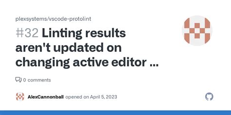 Linting Results Aren T Updated On Changing Active Editor Or Running Protolint Lint Command