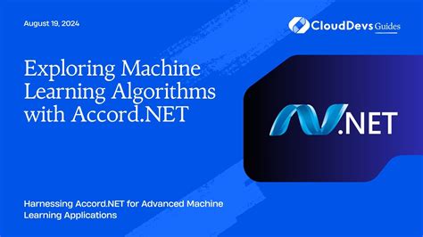 Exploring Machine Learning Algorithms With Accordnet