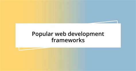 My Thoughts On Web Development Frameworks