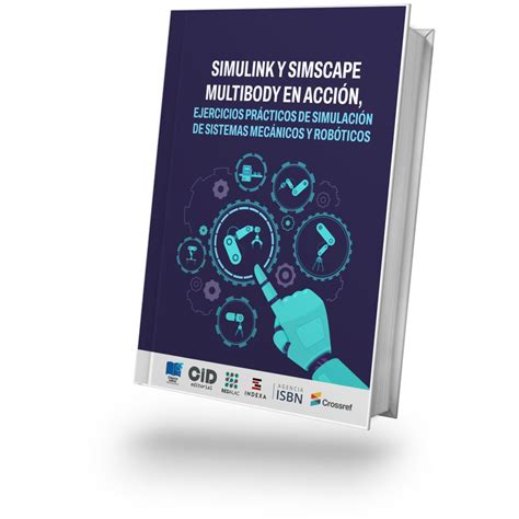 Simulink Y Simscape Multibody En Acción Ejercicios Prácticos De Simulación De Sistemas