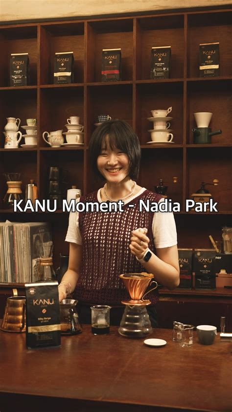 카누 원두커피 공식 인스타그램 커피를 사랑하는 사람들과 카누가 함께하는 커피이야기 Kanumoment 커피 크리에이터 Nadiapark 이 카누원두커피와 만나 특별한
