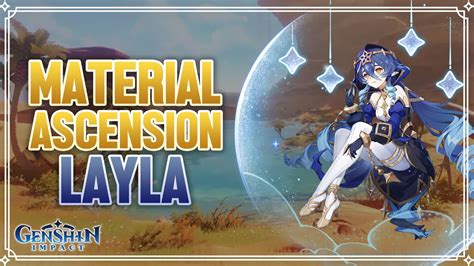 Layla Ascension Material Full Guide And Material Location Genshin Impact Youtube
