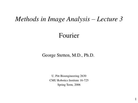 PPT Methods In Image Analysis Lecture Fourier PowerPoint Presentation ID