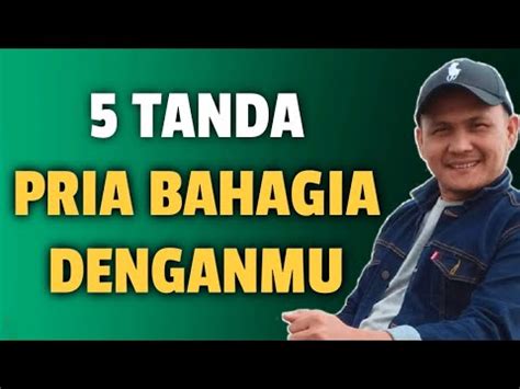 5 TANDA PRIA BAHAGIA DENGANMU - Jonathan Manullang - YouTube