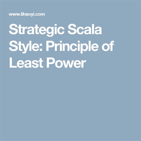 strategic scala style principle of least power scala principles power