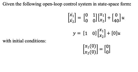 Given The Following Open Loop Control System In