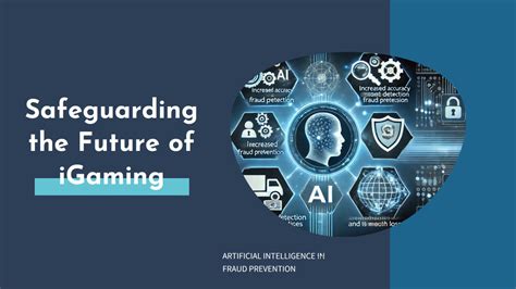 Artificial Intelligence In Fraud Prevention Safeguarding The Future Of Igaming