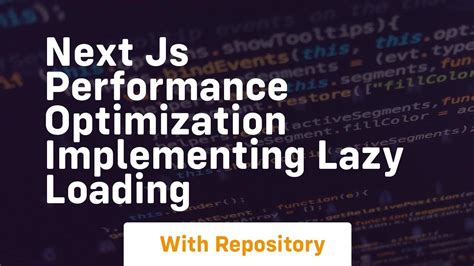 Next Js Performance Optimization Implementing Lazy Loading Youtube