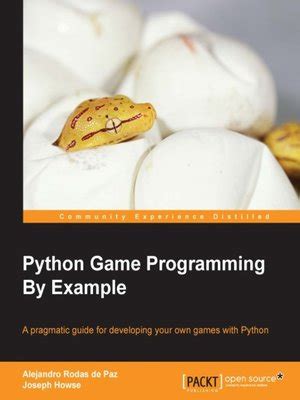 Python Game Programming By Example By Alejandro Rodas De Paz OverDrive Free Ebooks