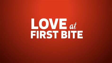 Watch Love At First Bite Full Episodes Video And More Fyi