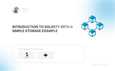 Introduction To Solidity With A Simple Storage Example By Joseph Masu Medium