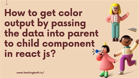 How to get color output by passing the data into parent to child component in react js ...