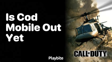 Is Cod Mobile Out Yet Find Out Here Playbite