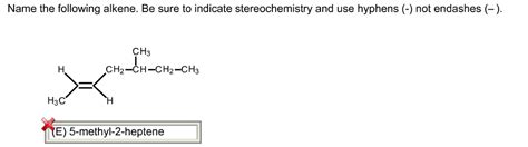 solved name the following alkene be sure to indicate
