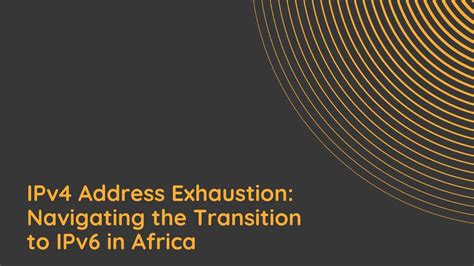 IPv Address Exhaustion Navigating The Transition To IPv In Africa YouTube