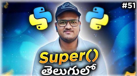 Python Super Function In Telugu Srk Codes Youtube
