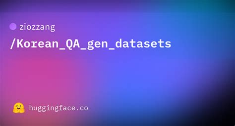 ziozzang korean qa gen datasets · datasets at hugging face