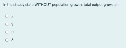 Solved In The Steady State WITHOUT Population Growth Total Chegg