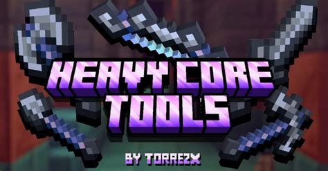 Heavy Core Tools For Minecraft