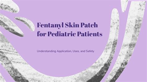 Fentanyl Skin Patch For Pediatric Patients By Shahd Almutari On Prezi
